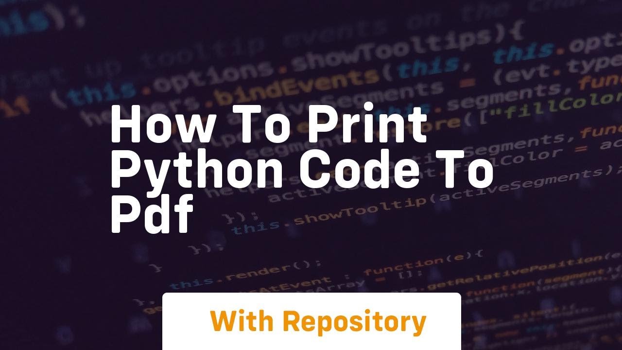 How To Print Python Code To Pdf Youtube