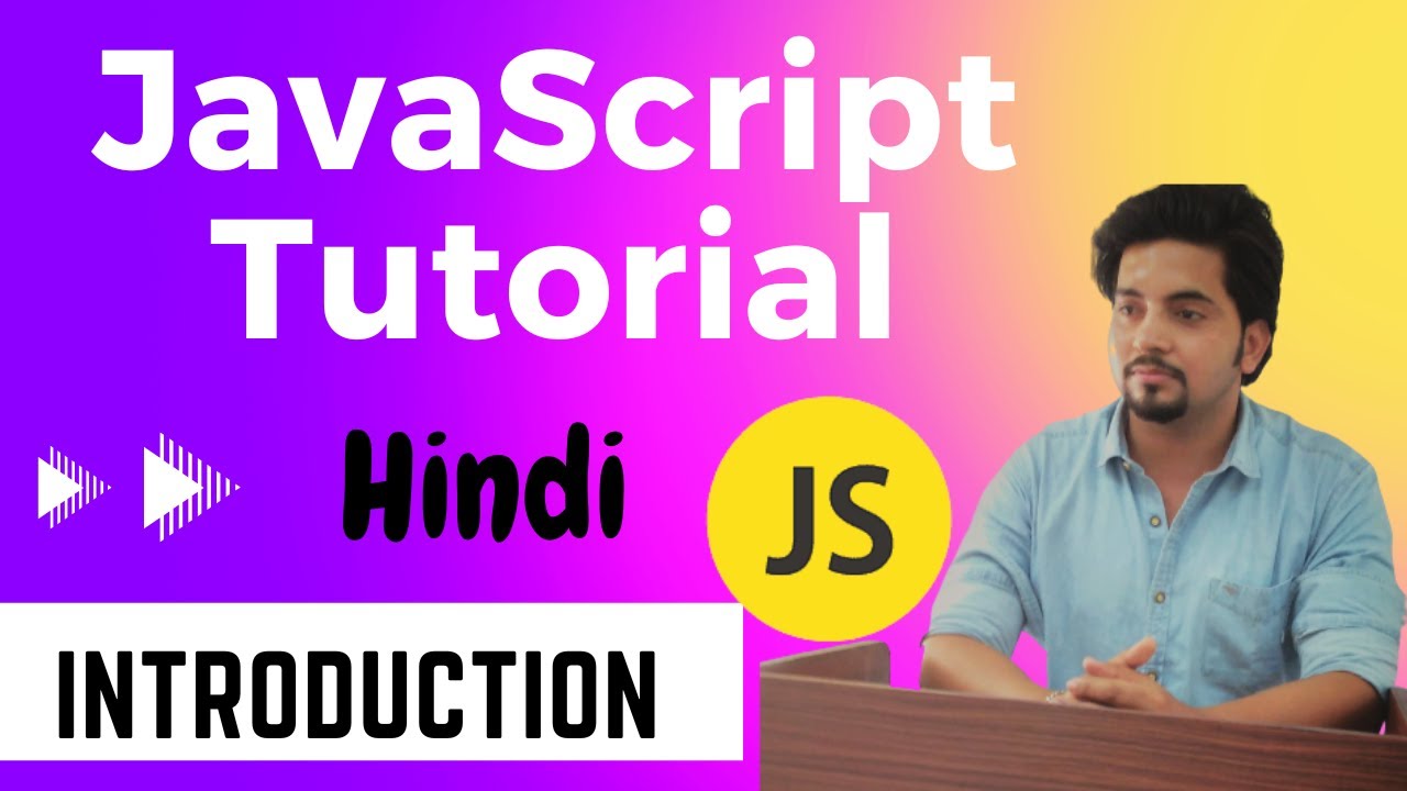 Introduction To Javascript Javascript Tutorial In Hindi 1 Youtube