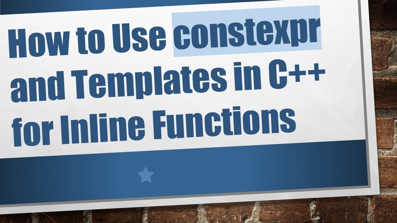 How To Use Constexpr And Templates In C For Inline Functions Youtube