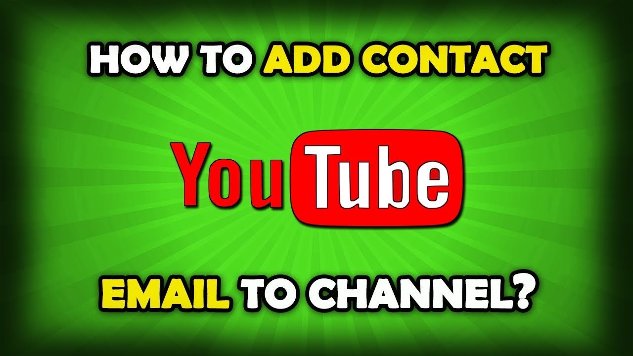 How To Add Contact Email To Youtube Channel Youtube