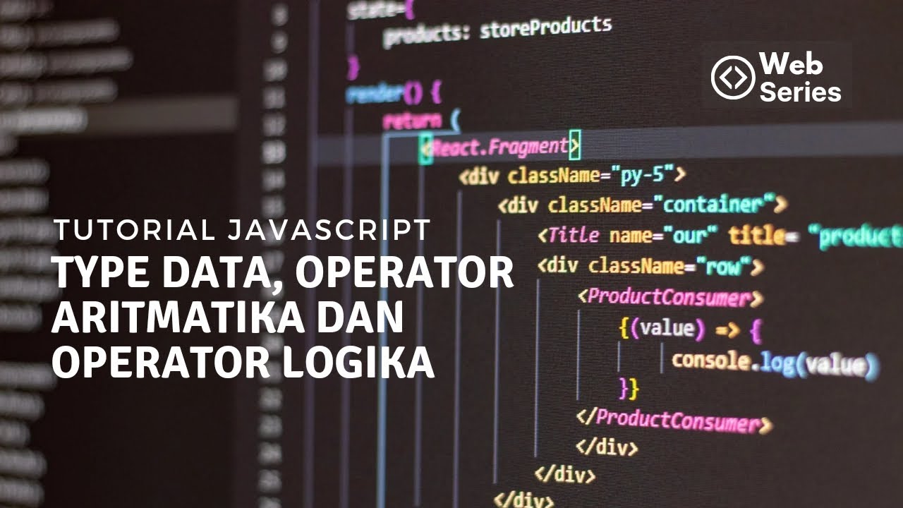 Tutorial Type Data Operator Aritmatika Operator Logika Javascript