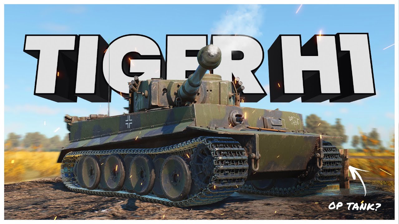 Is The Tiger The Best Heavy Tank In War Thunder Tiger H1 Youtube