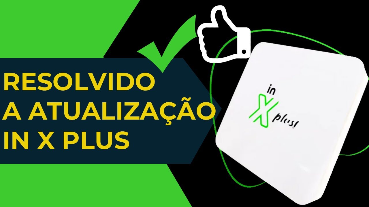 Resolvido A Atualização In X Plus 4 Configurações Que Você Ainda Não