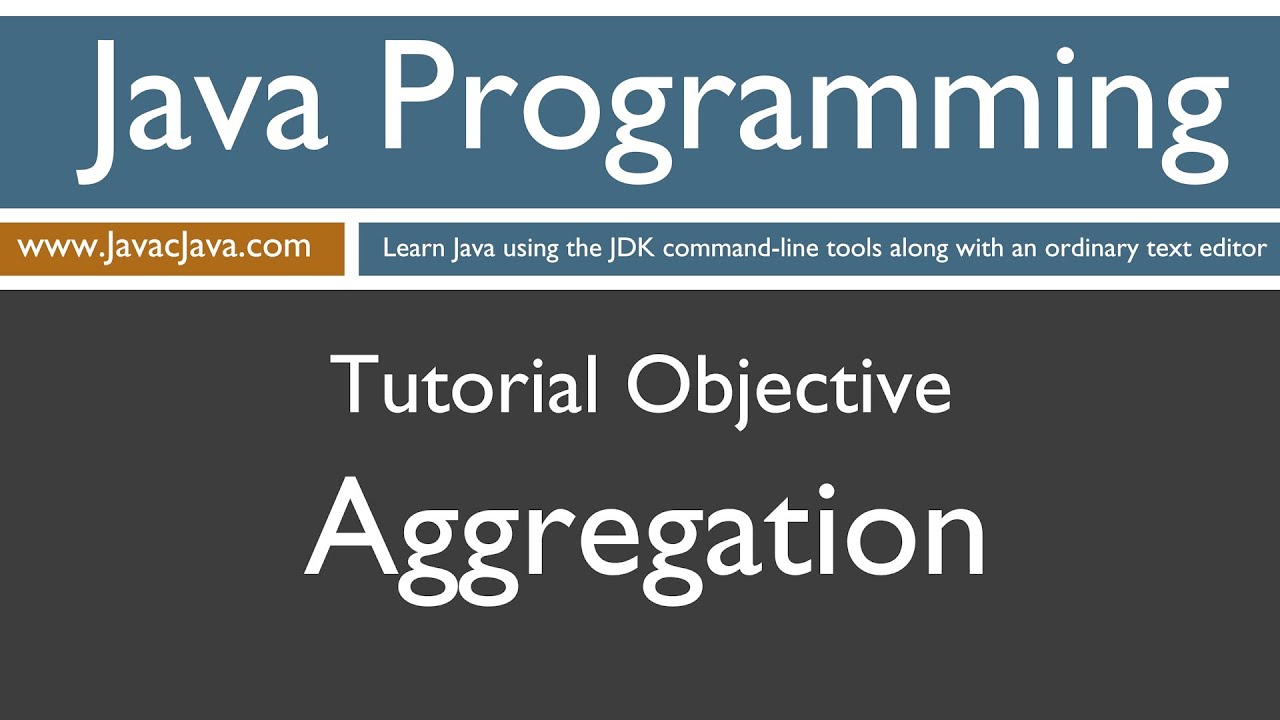 Learn Java Programming Aggregation Tutorial Youtube