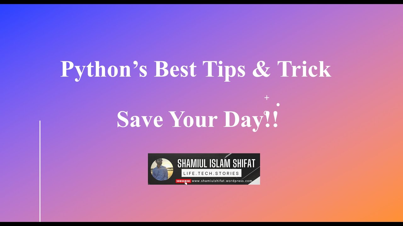 Python Best Tips And Tricks Youtube