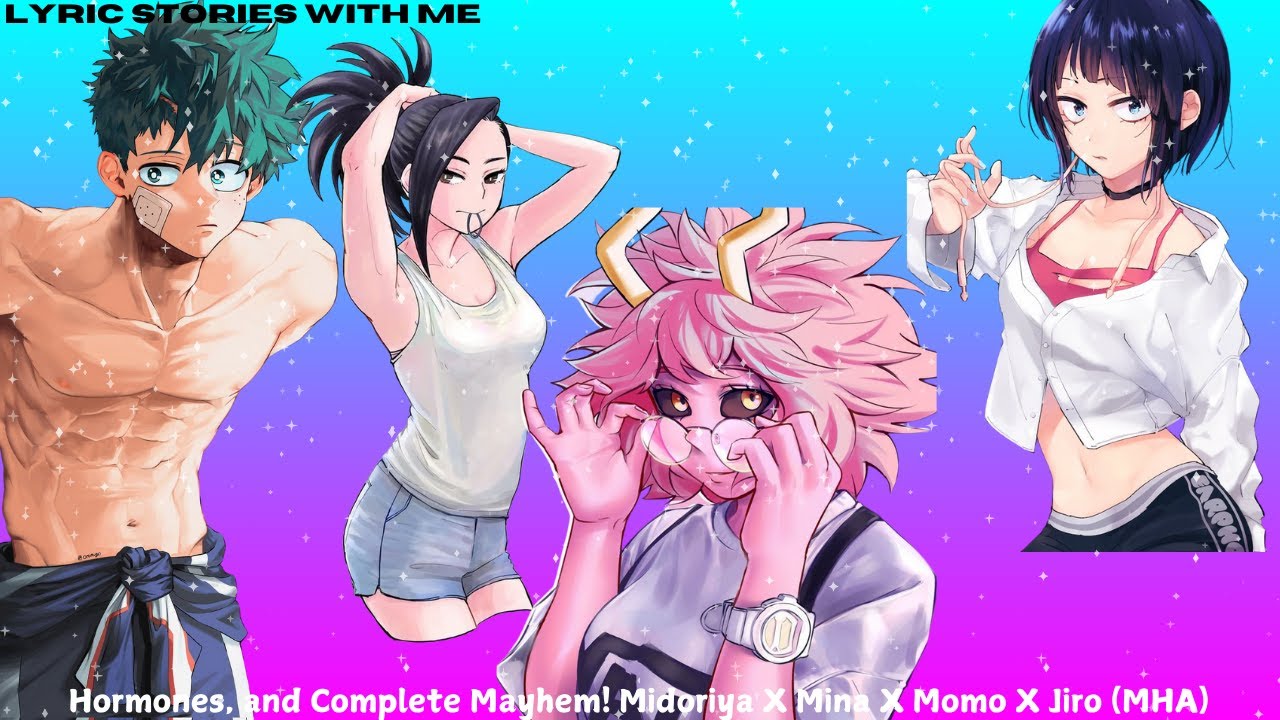 Complete Mayhem Midoriya X Mina X Momo X Jiro Mha Youtube