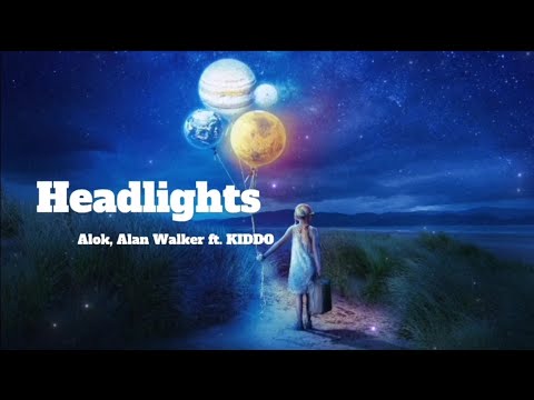 Alok Alan Walker Headlights Lyrics Ft Kiddo Youtube Music