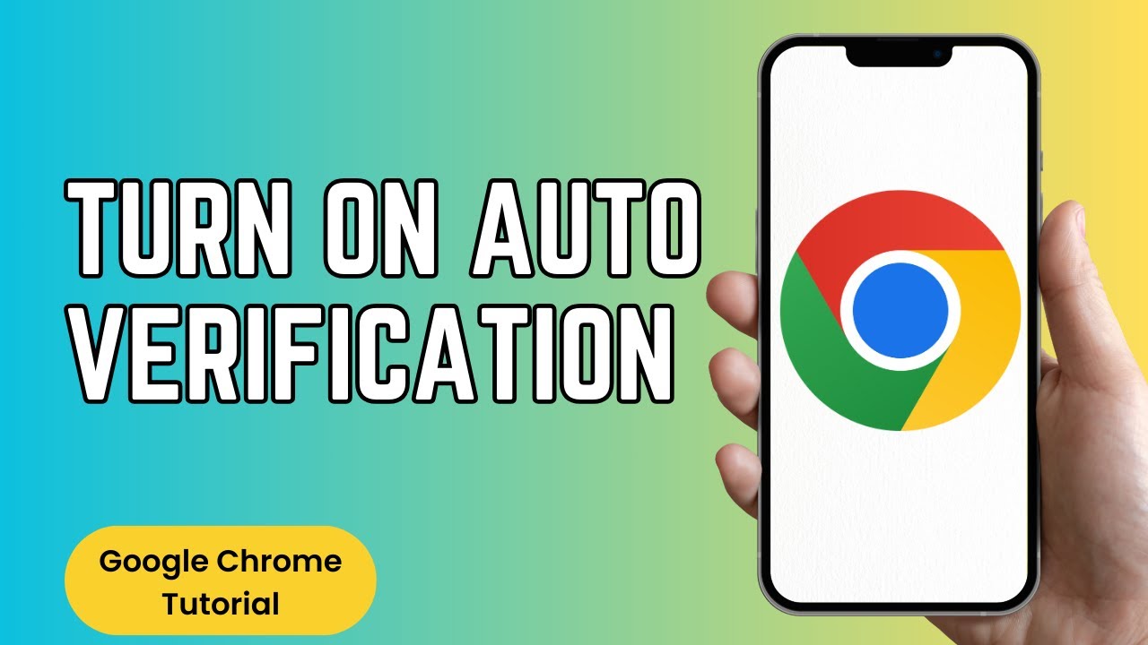 How To Turn On Auto Verification On Chrome Youtube