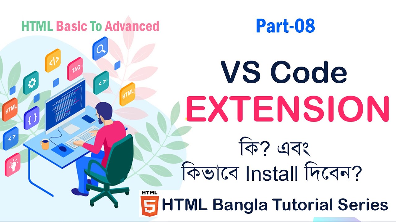 08 Vs Code Extension Setup Part 8 Html Bangla Tutorial Series