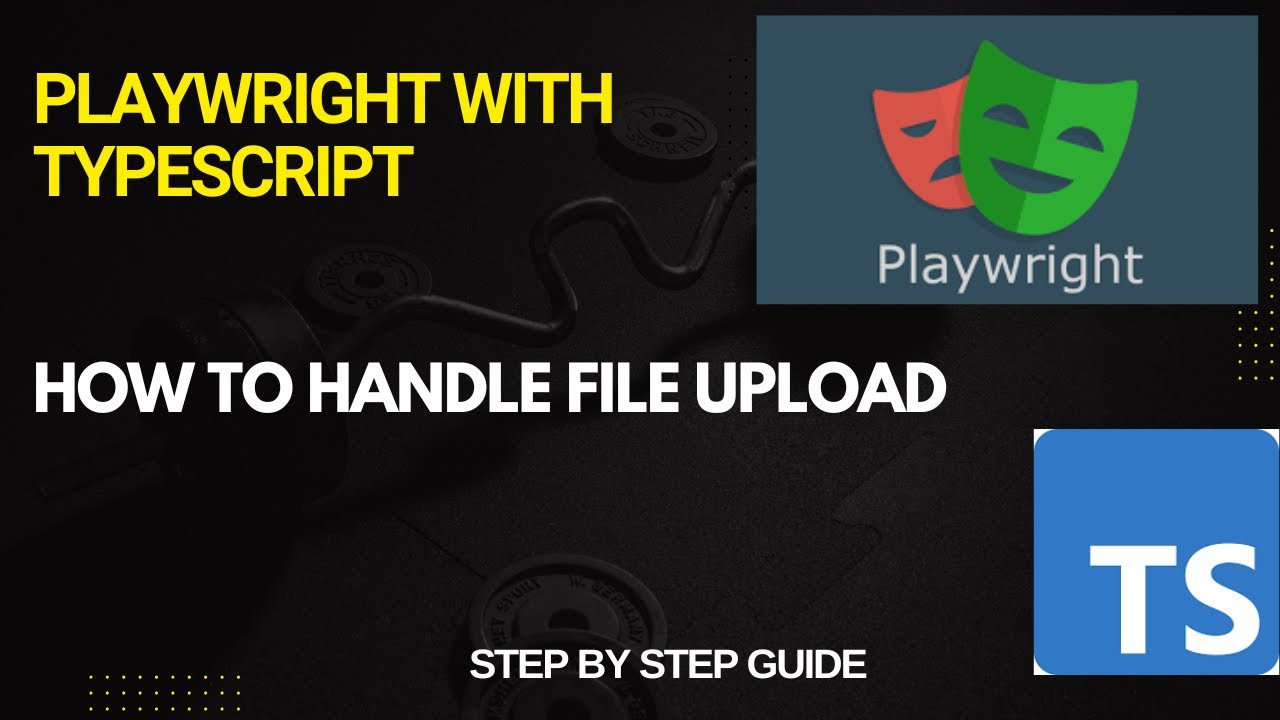 How To Handle File Uploads In Playwright Easy Explanation For