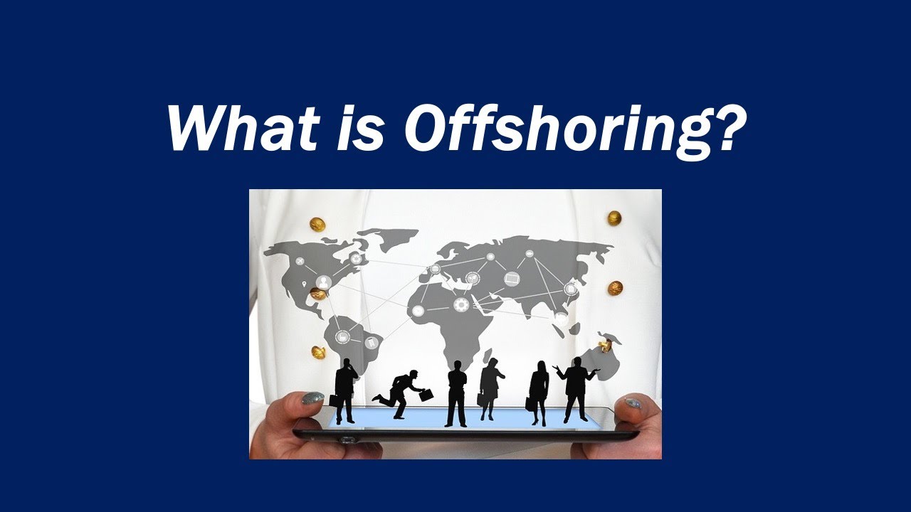 What Is Offshoring Definition And Examples Youtube