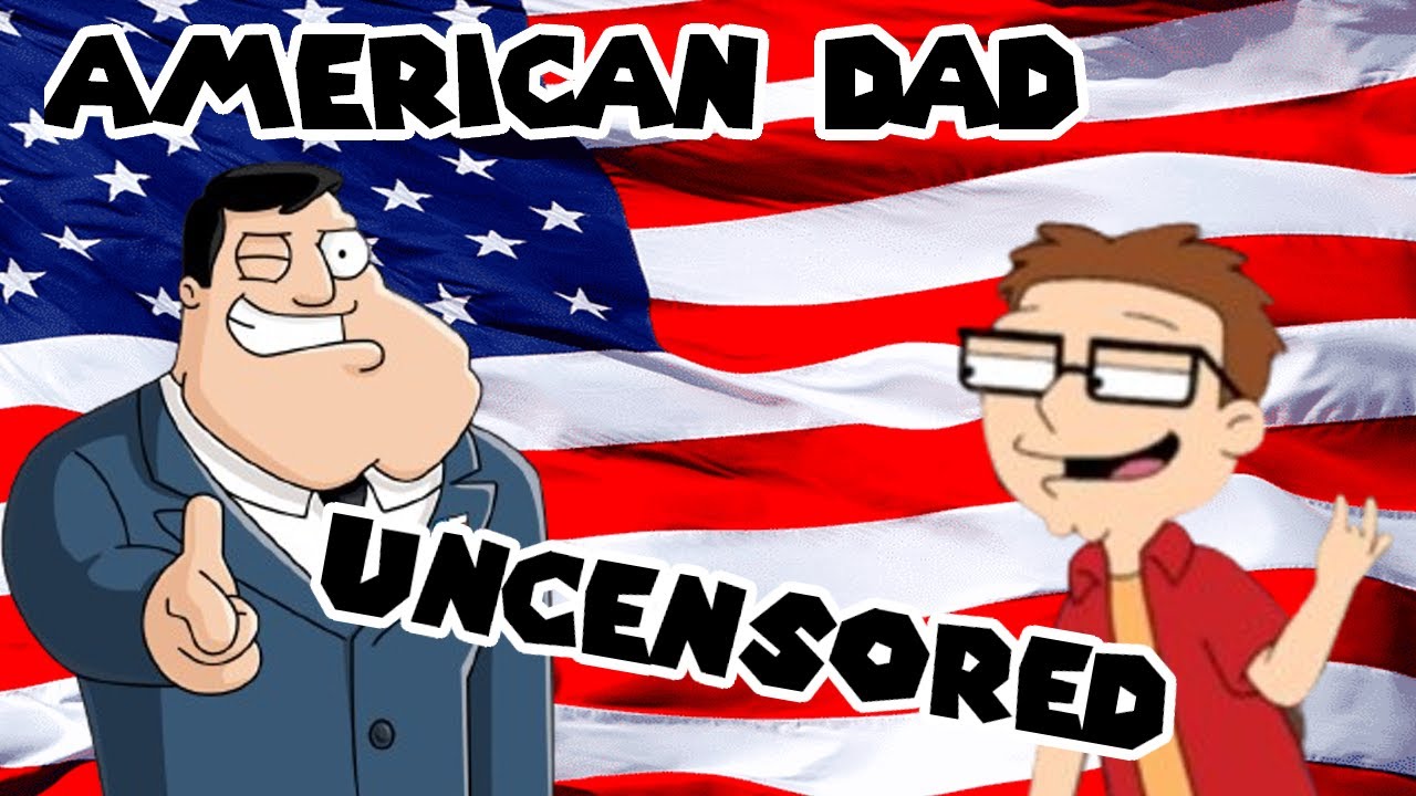 American Dad Uncensored Clips Youtube