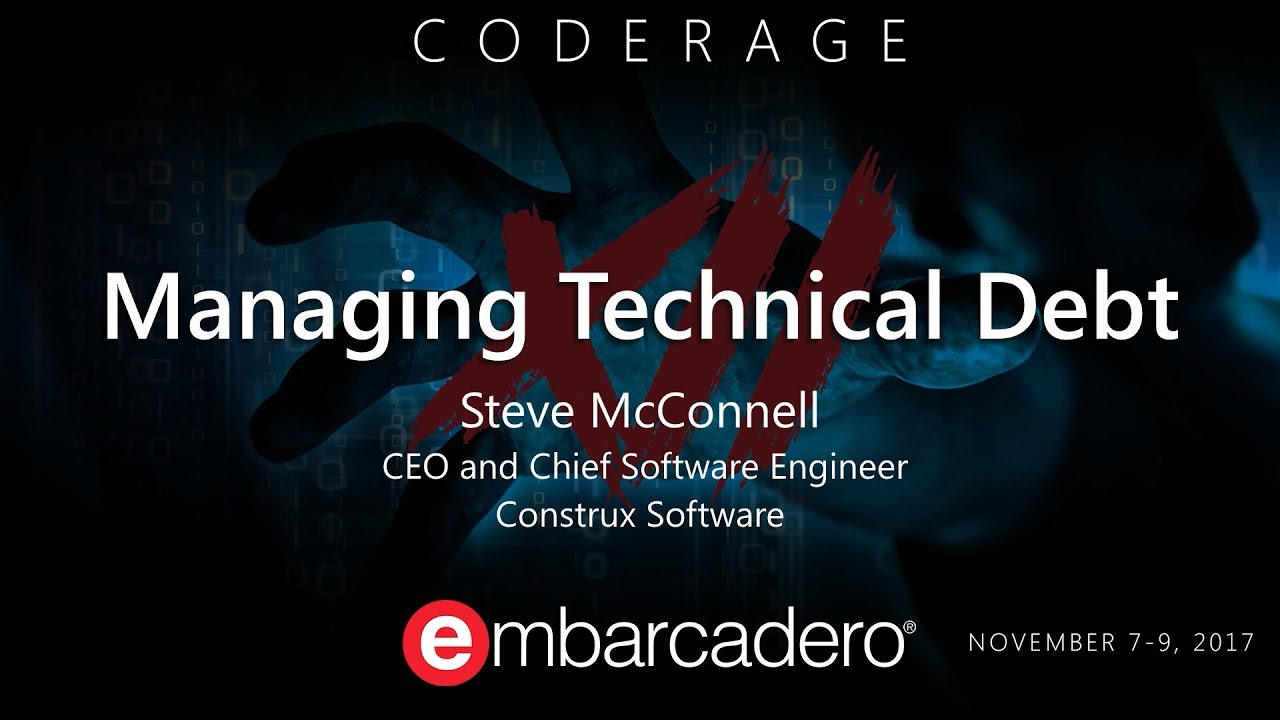 Coderage Xii Steve Mcconnell Managing Technical Debt Youtube
