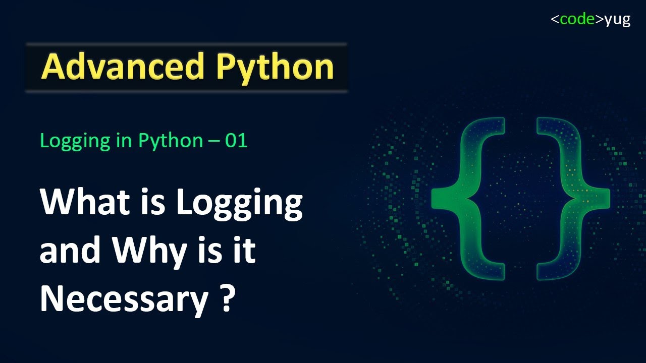 What Is Logging In Python Logging In Python Advanced Python