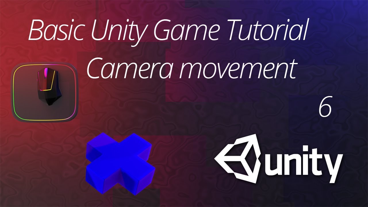 Basic Unity Tutorial Camera Movement Part 6 Youtube
