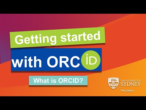Getting Started With Orcid What Is Orcid Youtube