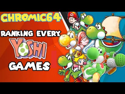 Ranking Every Yoshi Games Chromic64 Youtube