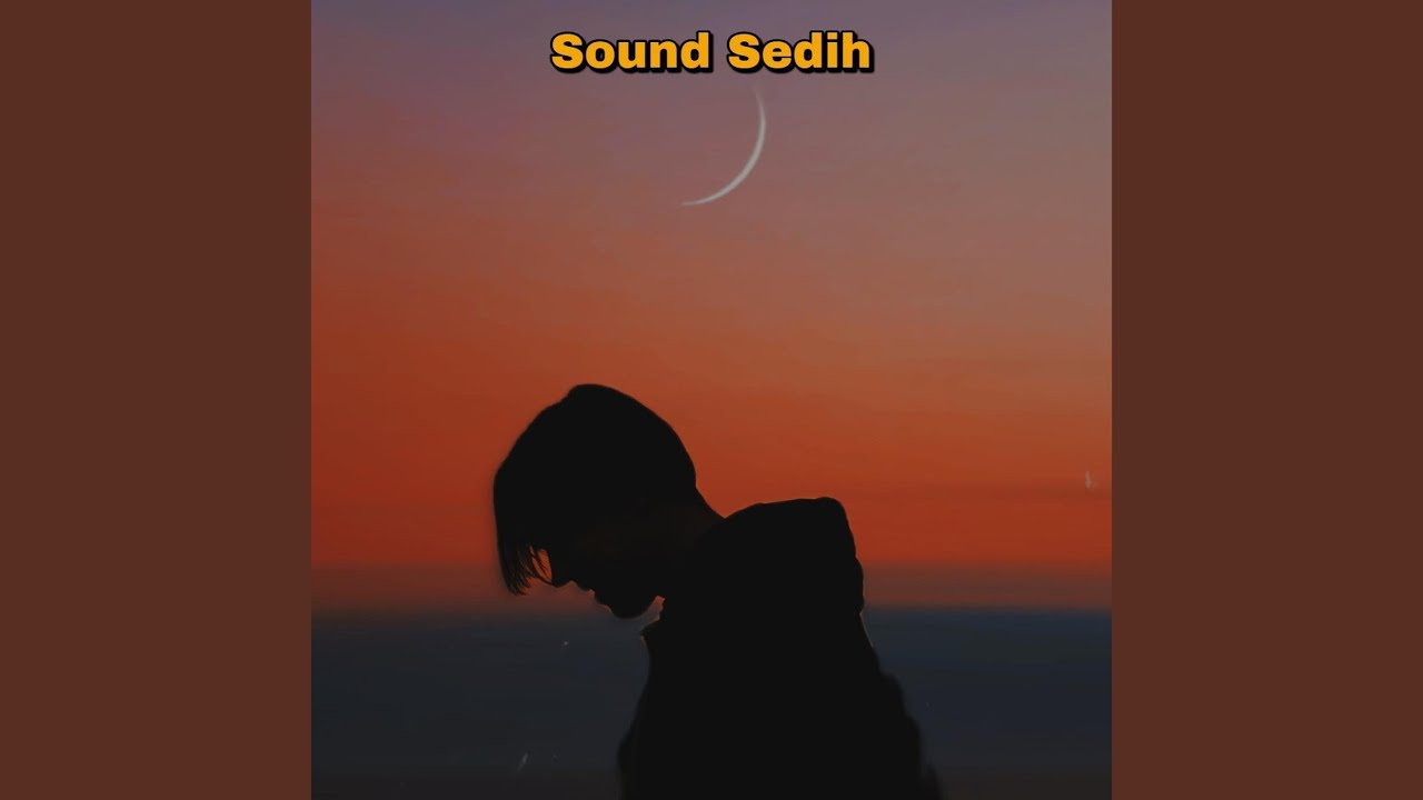 Sound Sedih Youtube
