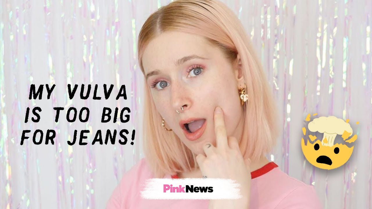 I Have A Large Vulva But Dating Women Helped Me Embrace It Youtube