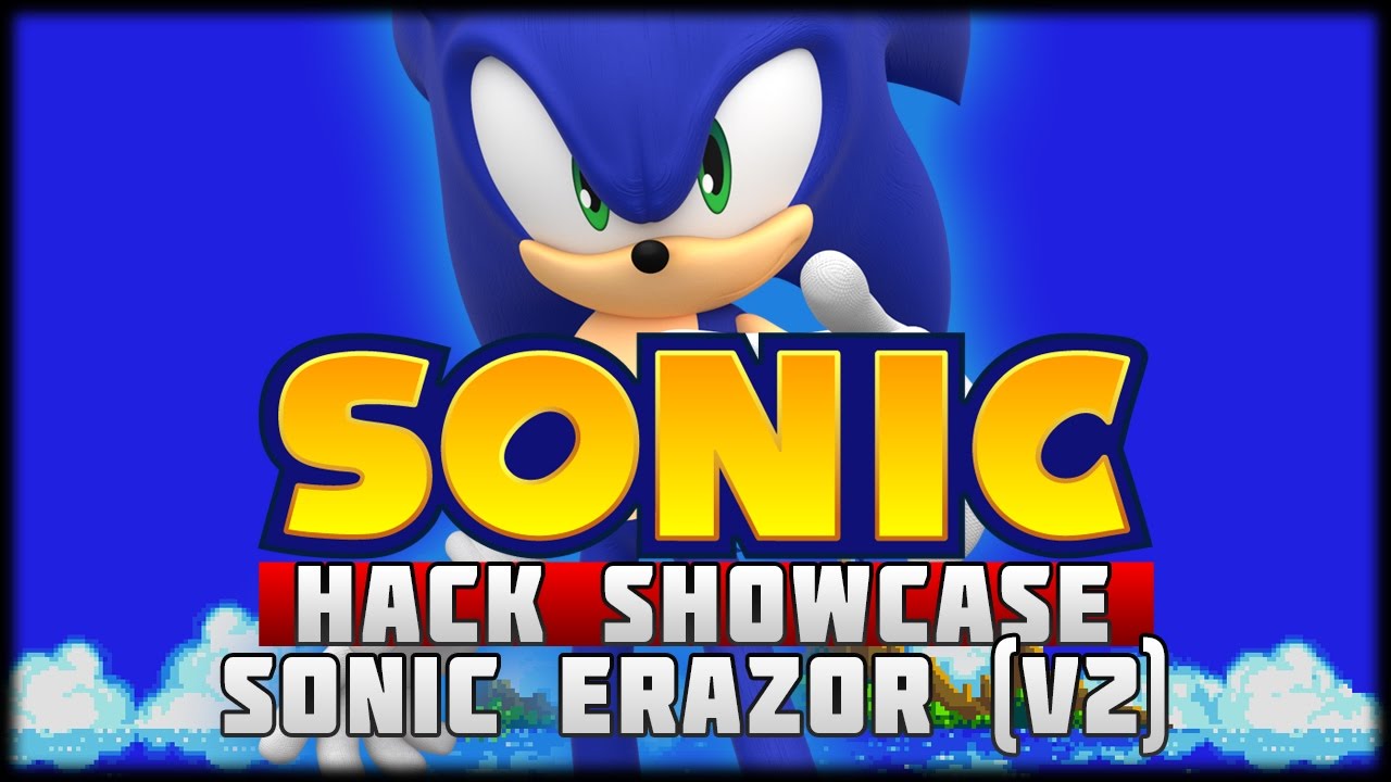 Sonic Hack Showcase Sonic Erazor V2 Youtube