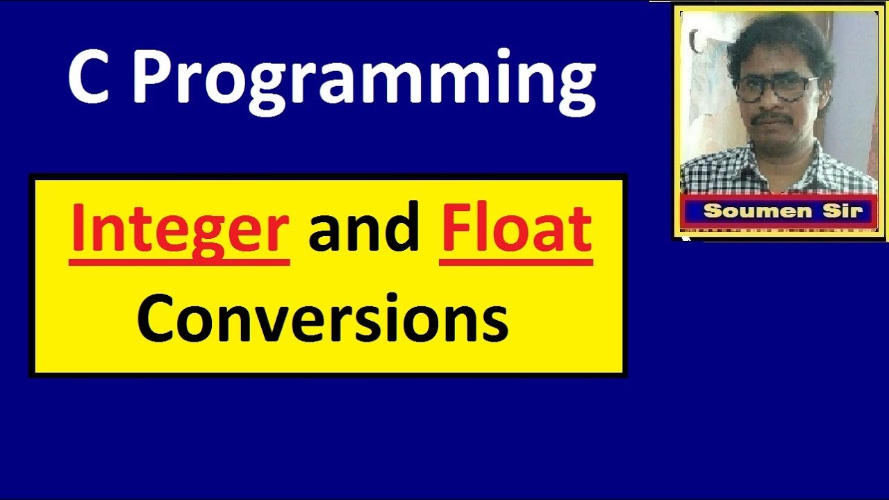 C Programming Integer And Float Conversion In C Youtube