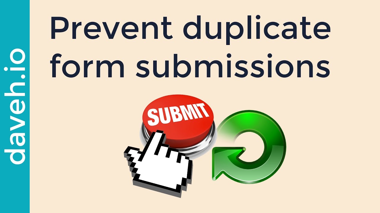 Prevent Duplicate Form Submissions Using The Post Redirect Get