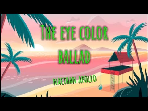 The Eye Color Ballad Naethan Apollo Youtube Music