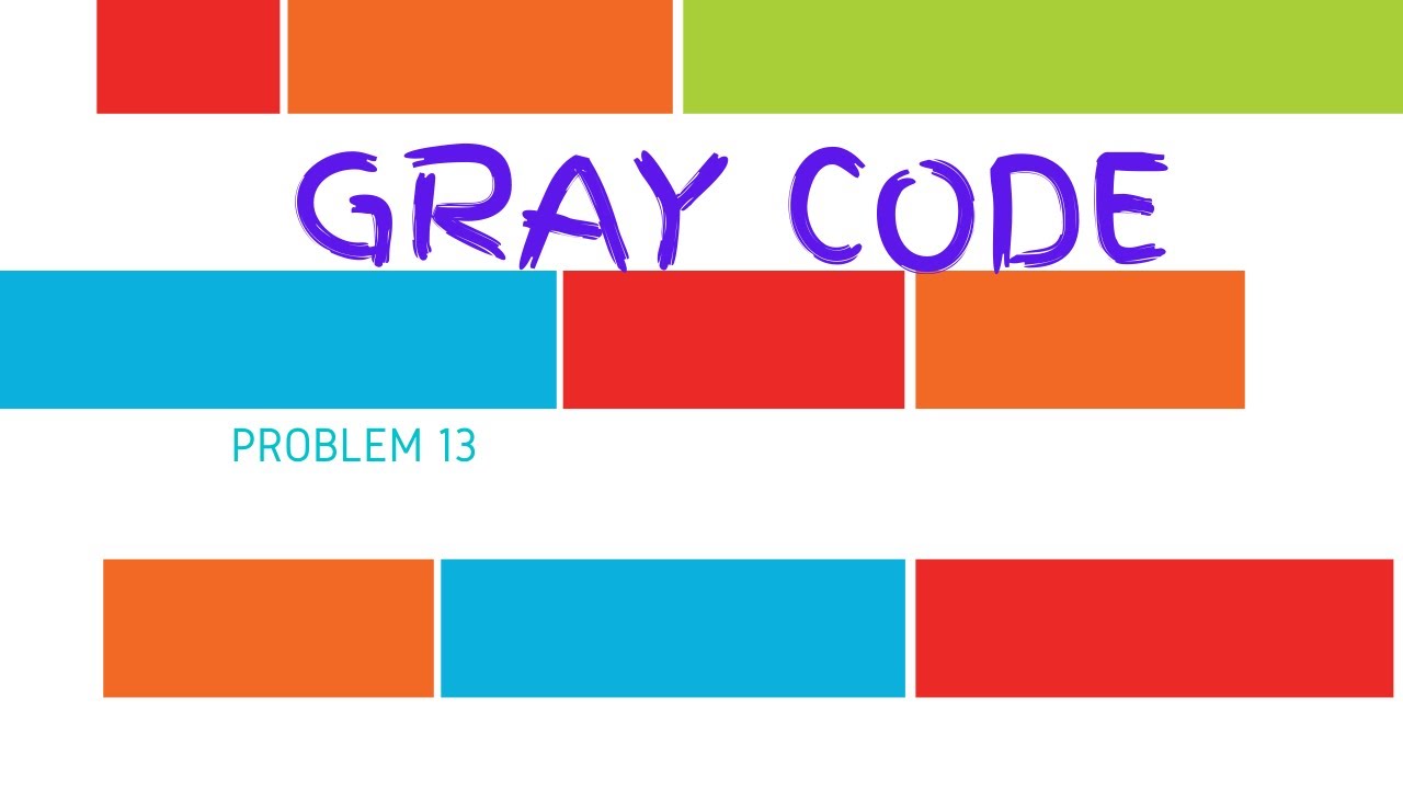 Gray Code Cses Problemset Solution Problem 13 Youtube