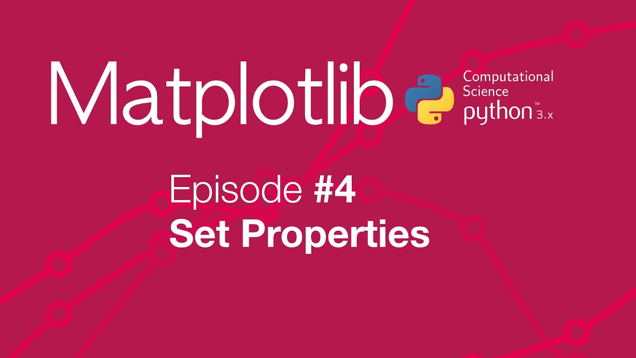 Belajar Matplotlib Python Plot 04 Set Properties Youtube