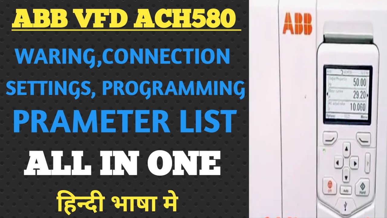 Ultimate Guide Abb Ach580 Vfd Programming In Hindi Youtube