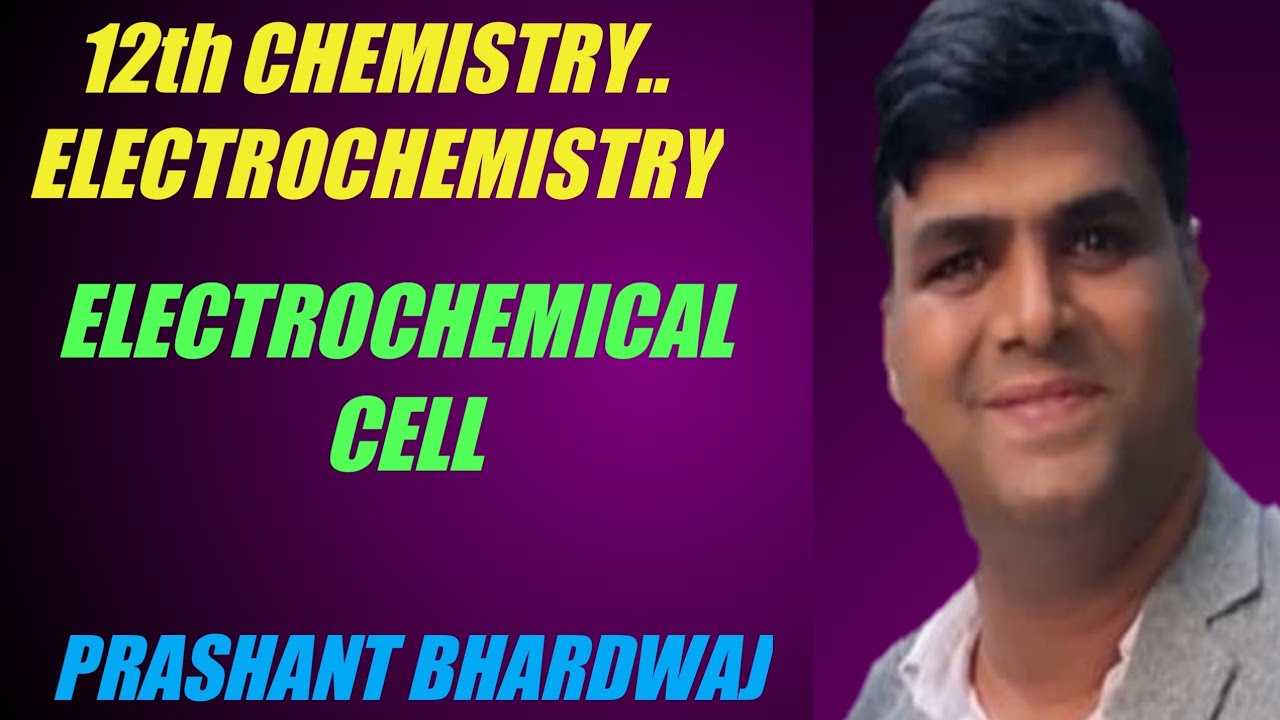 Electrochemical Cell By Prashant Bhardwaj Youtube