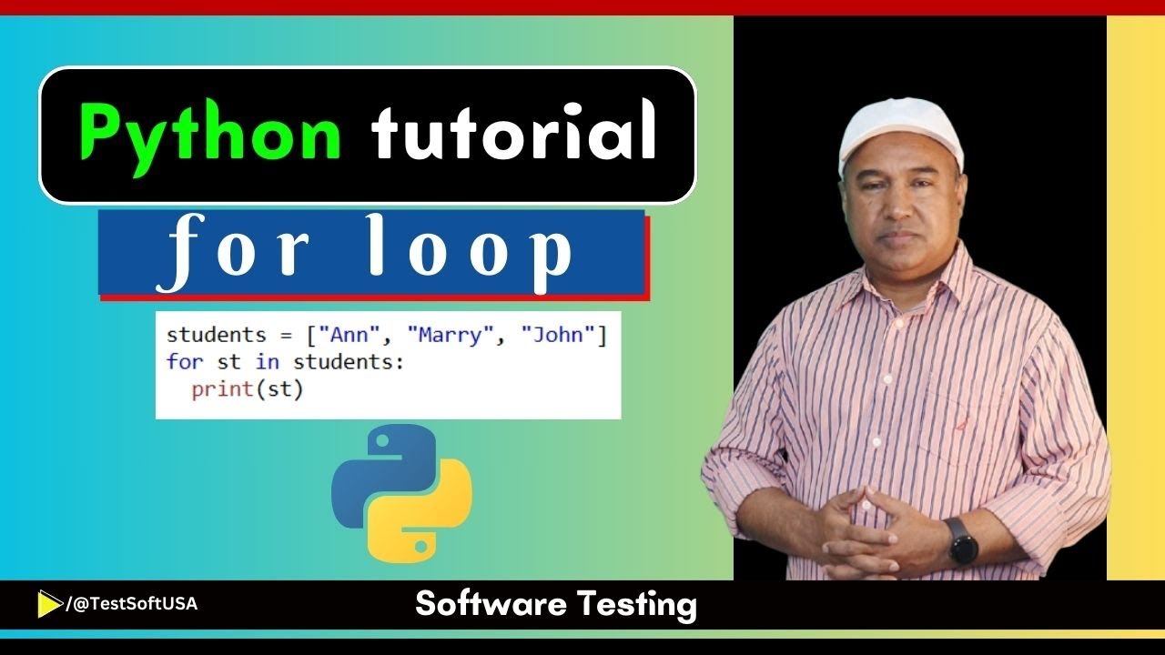 Python For Loops Easiest Beginner Tutorial Ever Software Testing