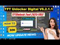 Tft Unlocker Digital V5 0 0 0 Tftunlock Tool 2025 1 Free Unlocktool Gsm ...