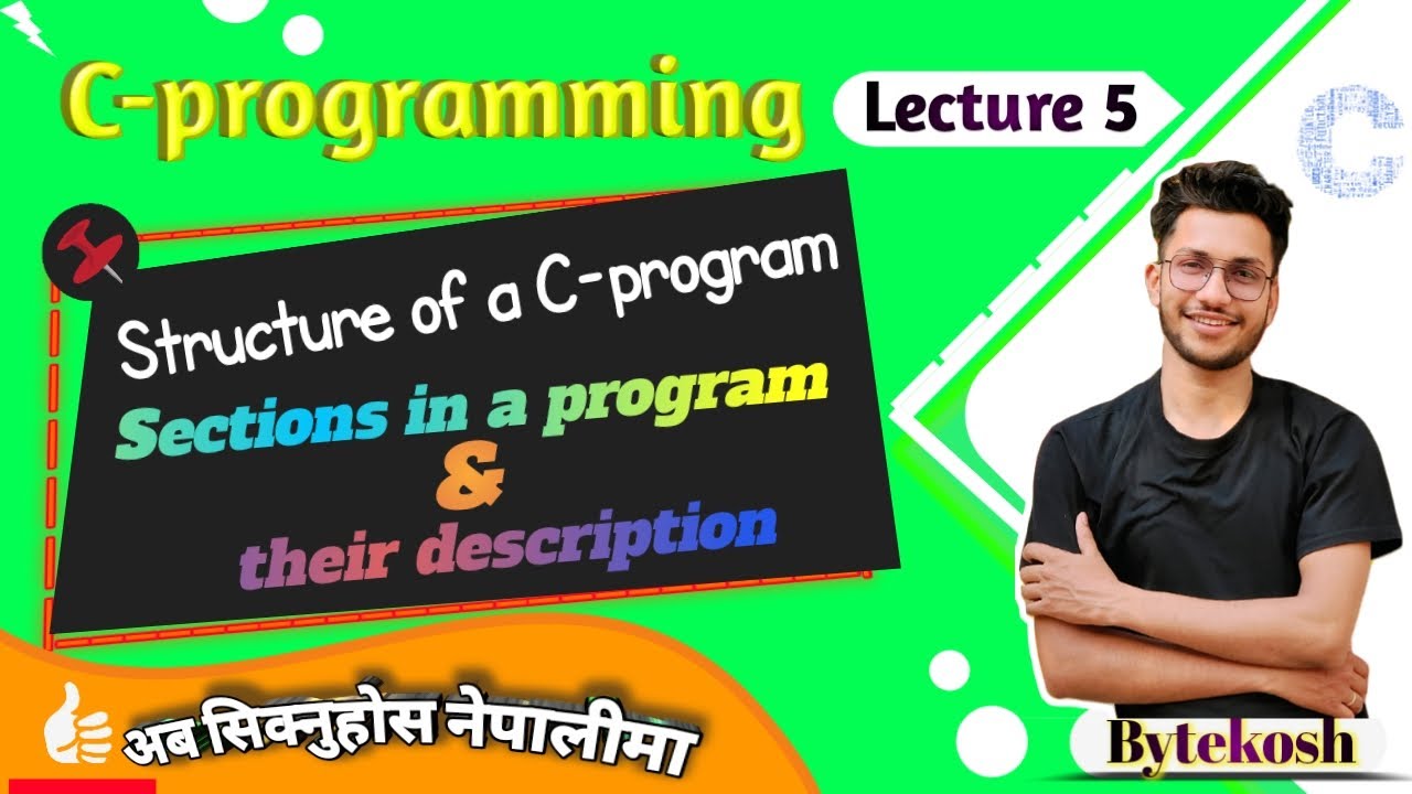 C Lec 5 Structure Of A C Program Explained न प ल म Different