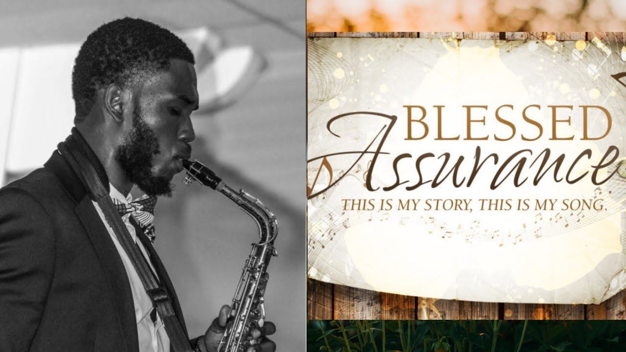 Blessed Assurance Saxophone Instrumental Hymn Cover Youtube