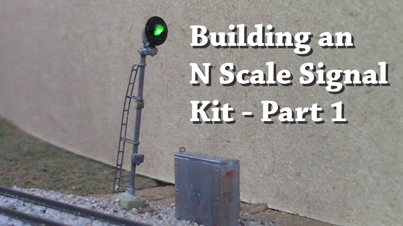 Tutorial Building An N Scale Signal Kit Part 1 Youtube