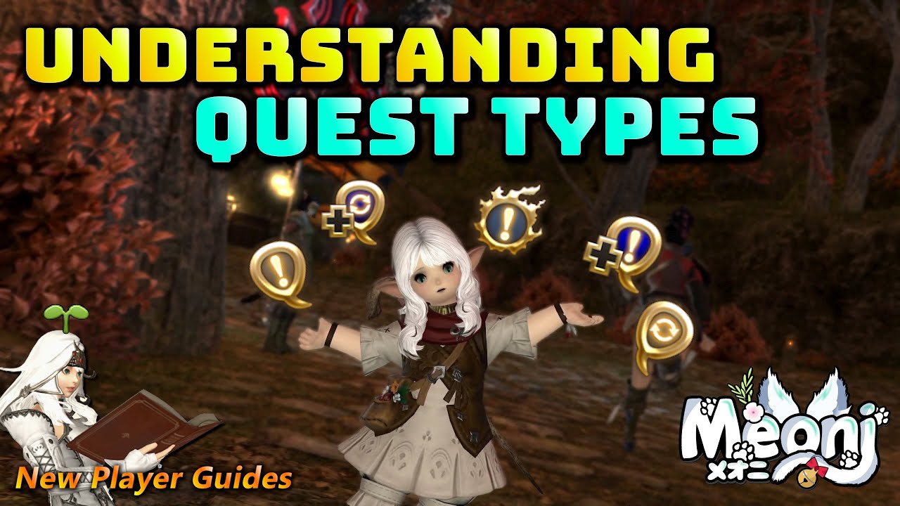 Ffxiv Understanding Quest Types New Player Guides Youtube