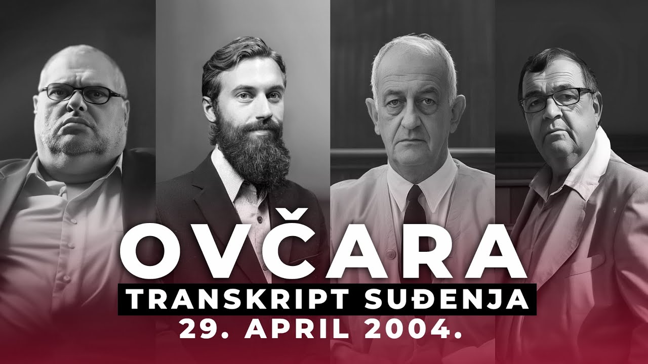 Ovﾄ窟ra 05 Novi Svedoci Transkript Suﾄ粗nja 29 April 2004 Youtube
