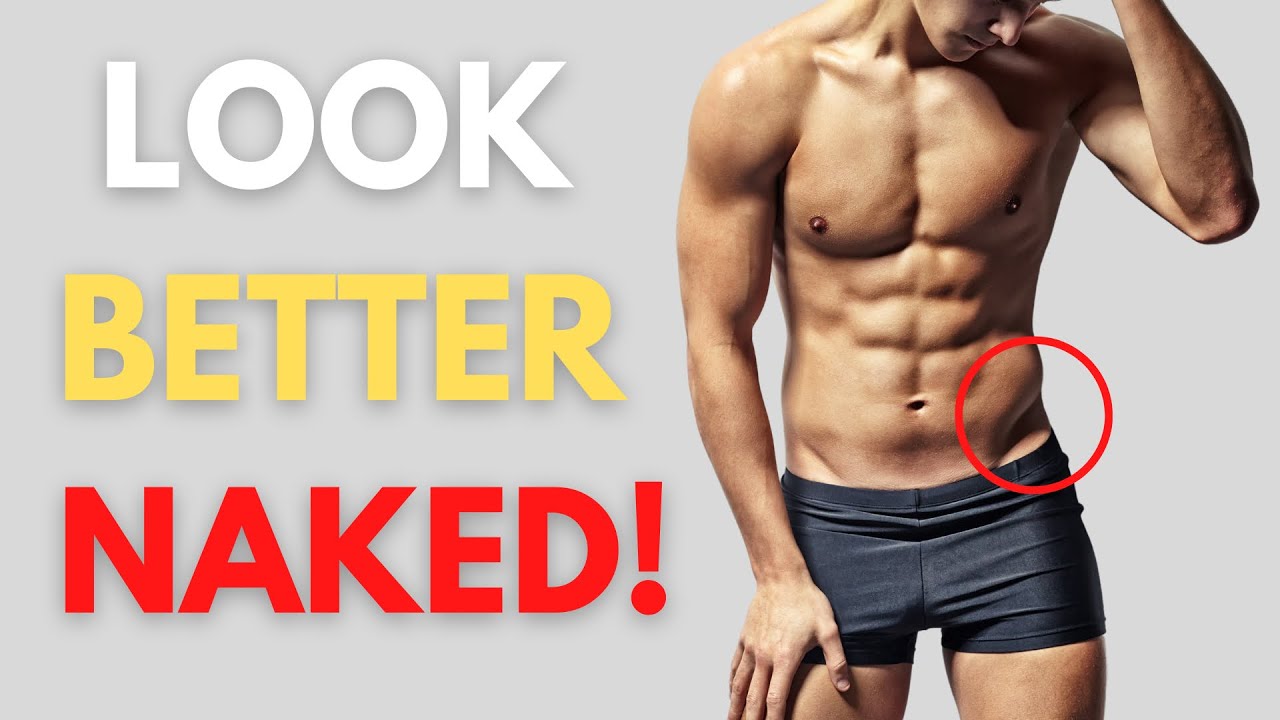 5 Tips To Look Better Naked How To Look Better Without Your Clothes On