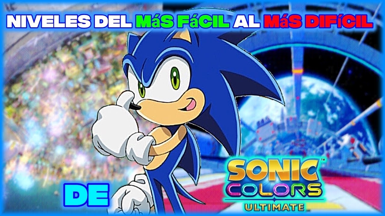 Niveles Del Más Fácil Al Más Difícil De Sonic Colors Ultimate Loquendo