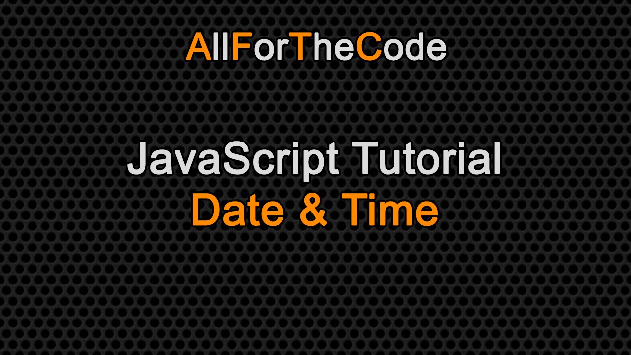 Tutorial Javascript Date Time Youtube