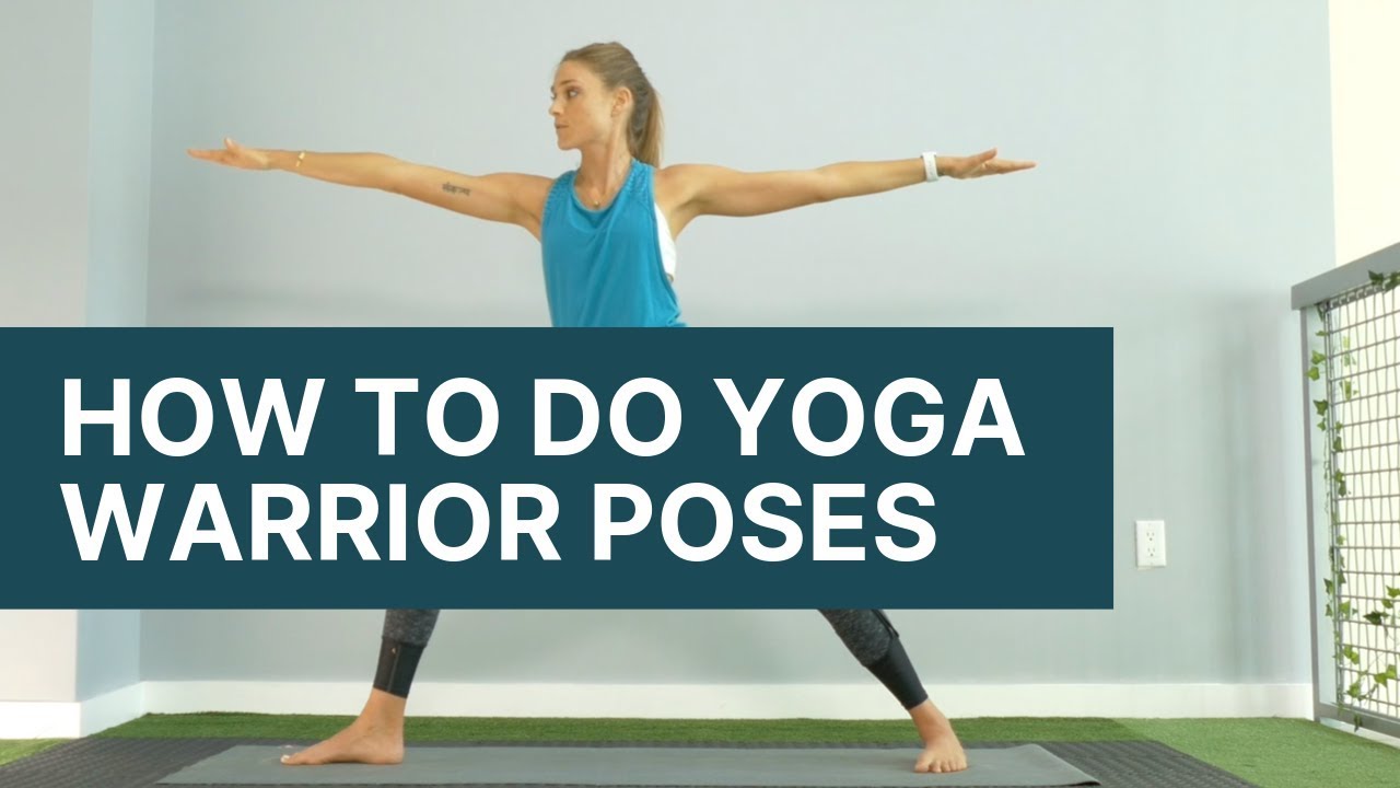 How To Do Warrior Poses One Two Three Yoga For Beginners Youtube