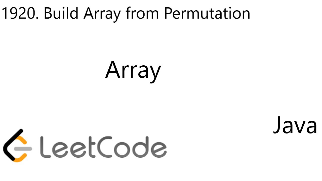 Leetcode 1920 Build Array From Permutation Array Java Youtube