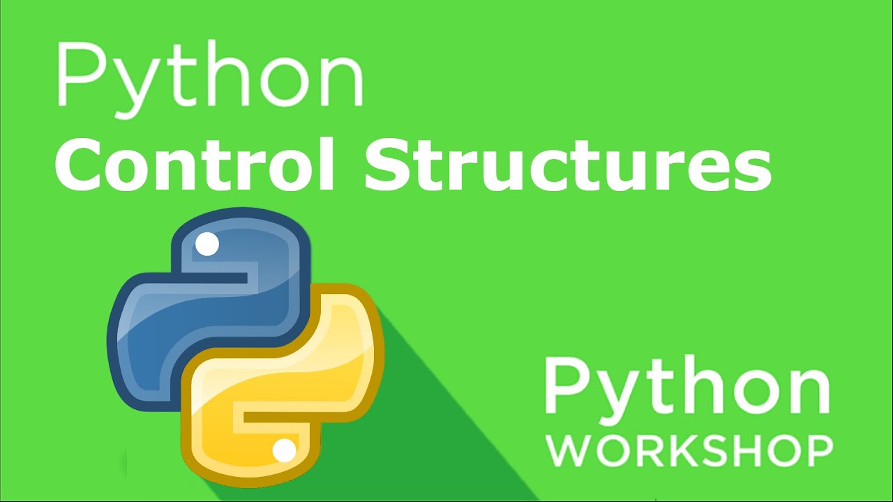 Python Workshop Control Structures Youtube