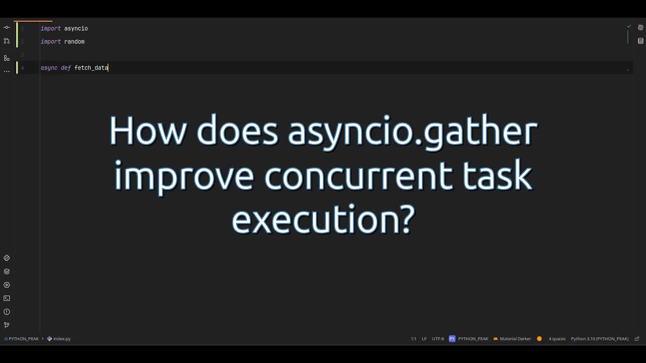 How Does Asyncio Gather Improve Concurrent Task Execution Boost Python