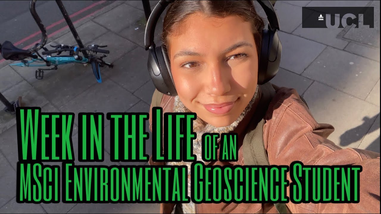 Ucl Week In The Life Msc Environmental Geoscience Youtube