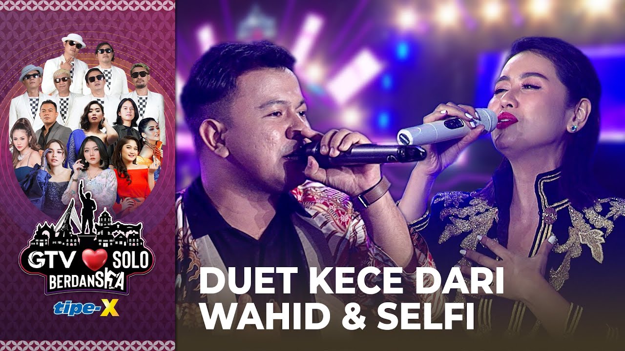 Selfi Nafilah Ft Wahid Darjo Medley Song Gtv Love Solo Berdanska