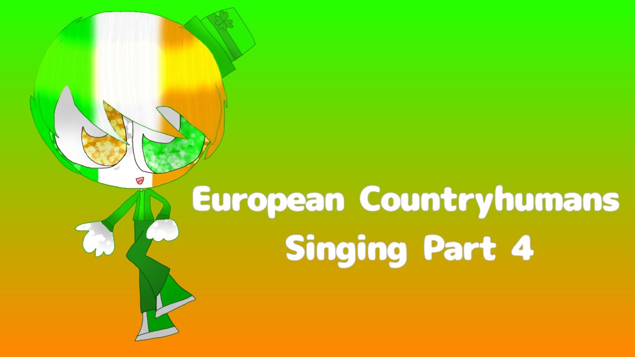 European Countryhumans Singing Part 4 Read Desc Credit To