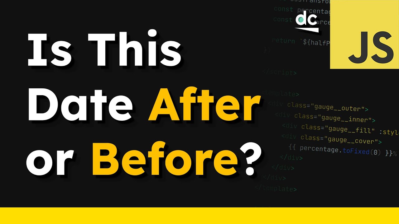 Two Easy Ways To Compare Dates In Javascript Youtube