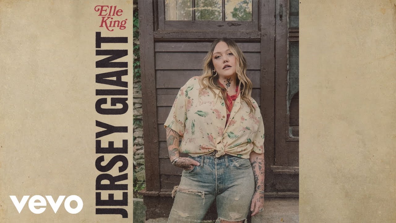 Elle King Jersey Giant Official Audio Youtube